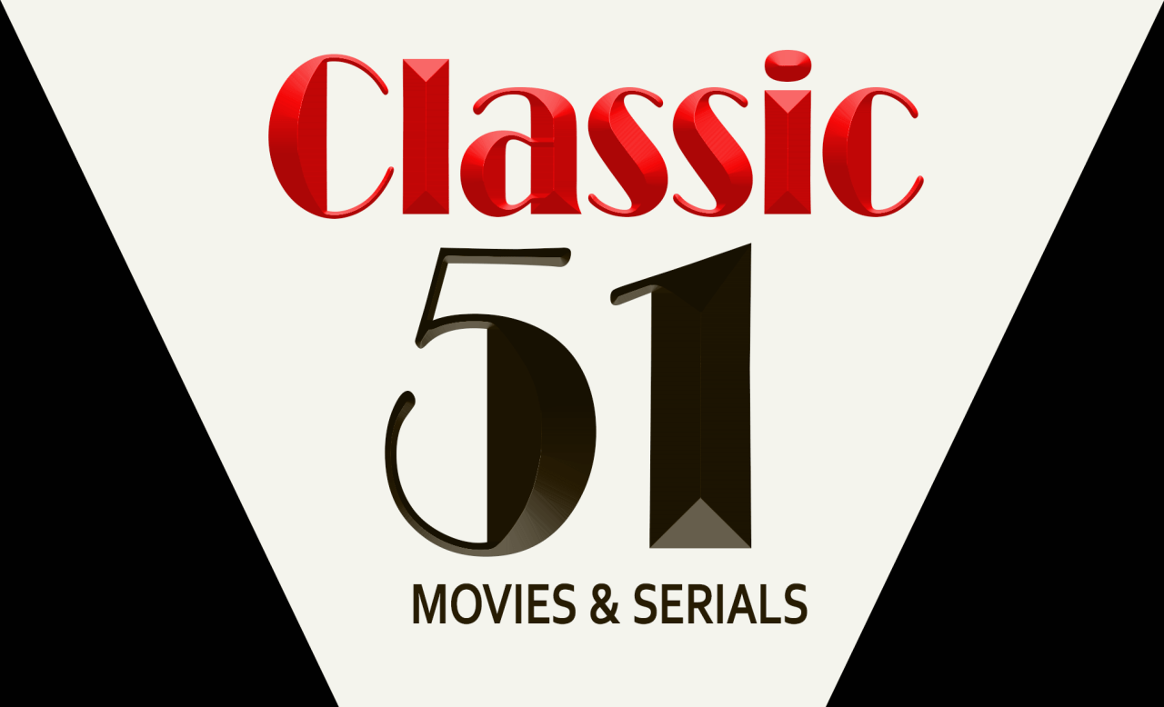 Classic 51 - Great Movies and Serials | Classic Movies and Serials